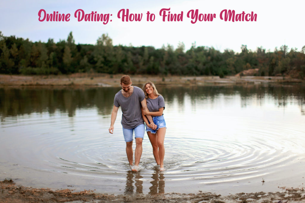 Online Dating: How to Find Your Match